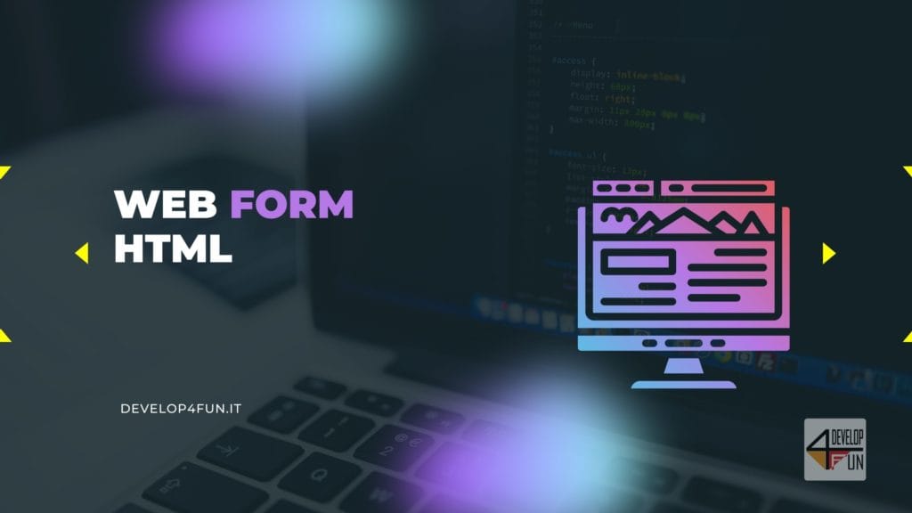 Cos'è un web form in HTML? - Develop4fun