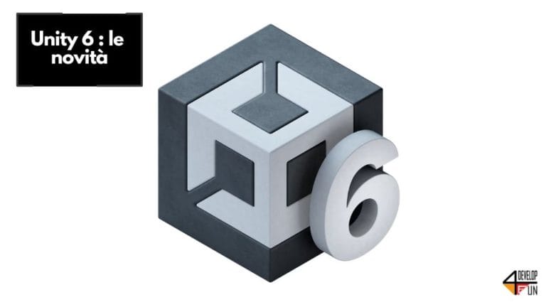 Unity 6: Le novità imperdibili della nuova versione - Develop4fun